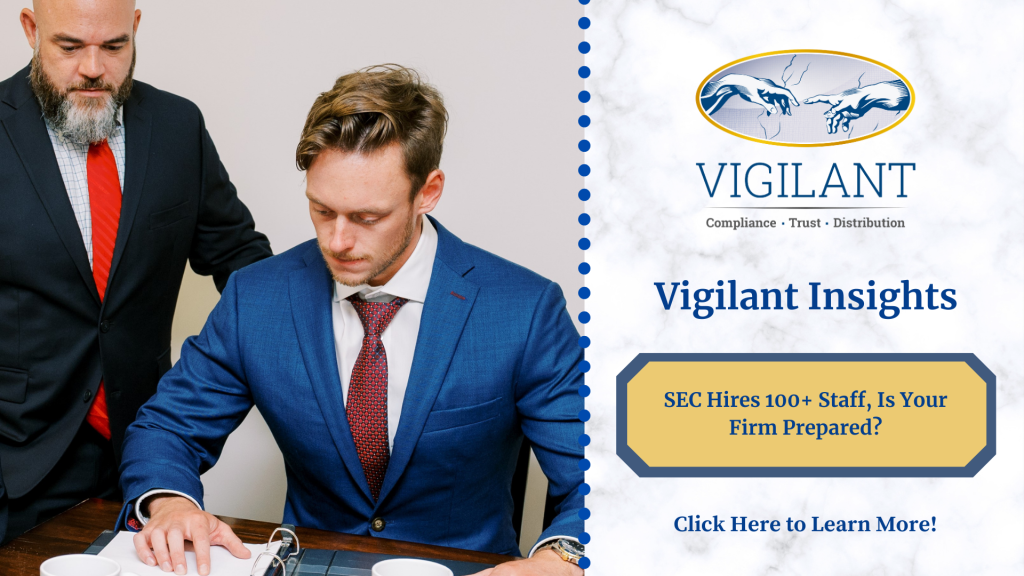 SEC Hires 100+ Staff, Is Your Firm Prepared?