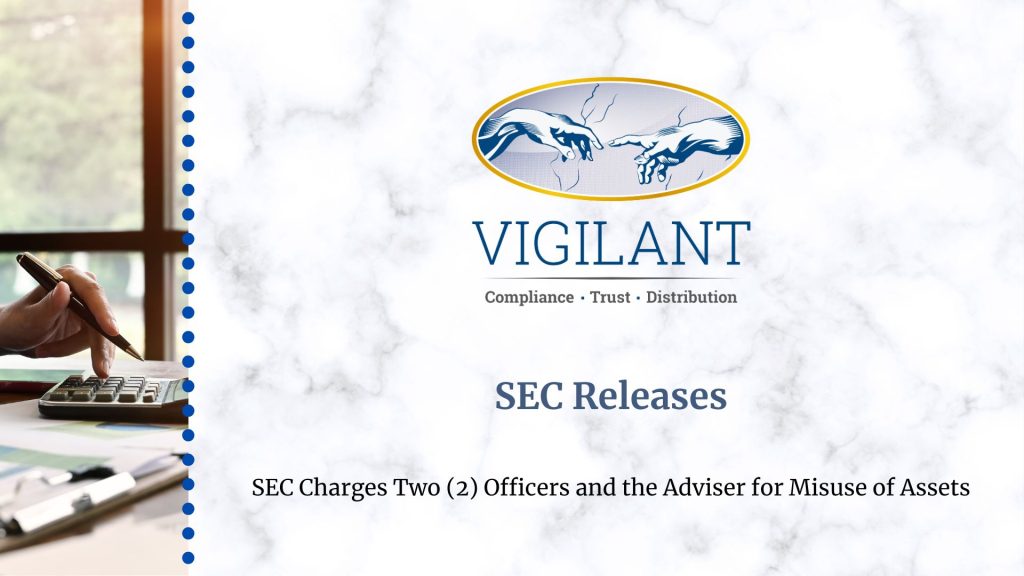 SEC Charges Two (2) Officers and the Adviser for Misuse of Assets